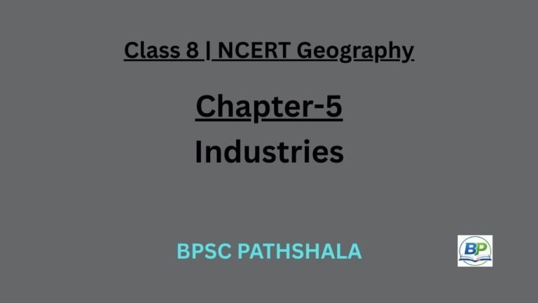 NCERT Class 8 Geography Chapter 5 – Industries (Notes)