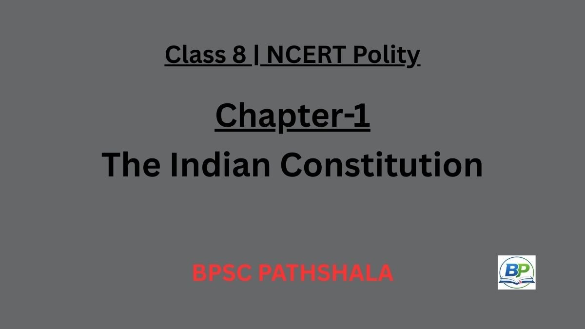 NCERT Class 8 Polity Chapter 1 – The Indian Constitution (Notes)