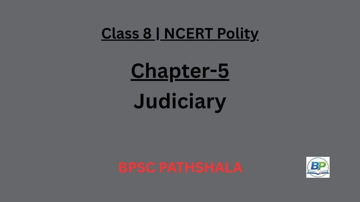NCERT Class 8 Polity Chapter 5 – Judiciary (Notes)