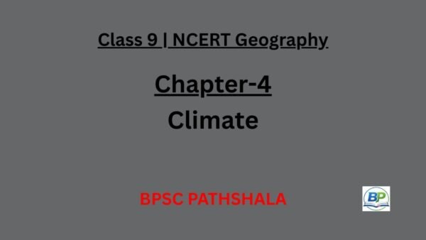 NCERT Class 9 Geography Chapter 4 – Climate (Notes)